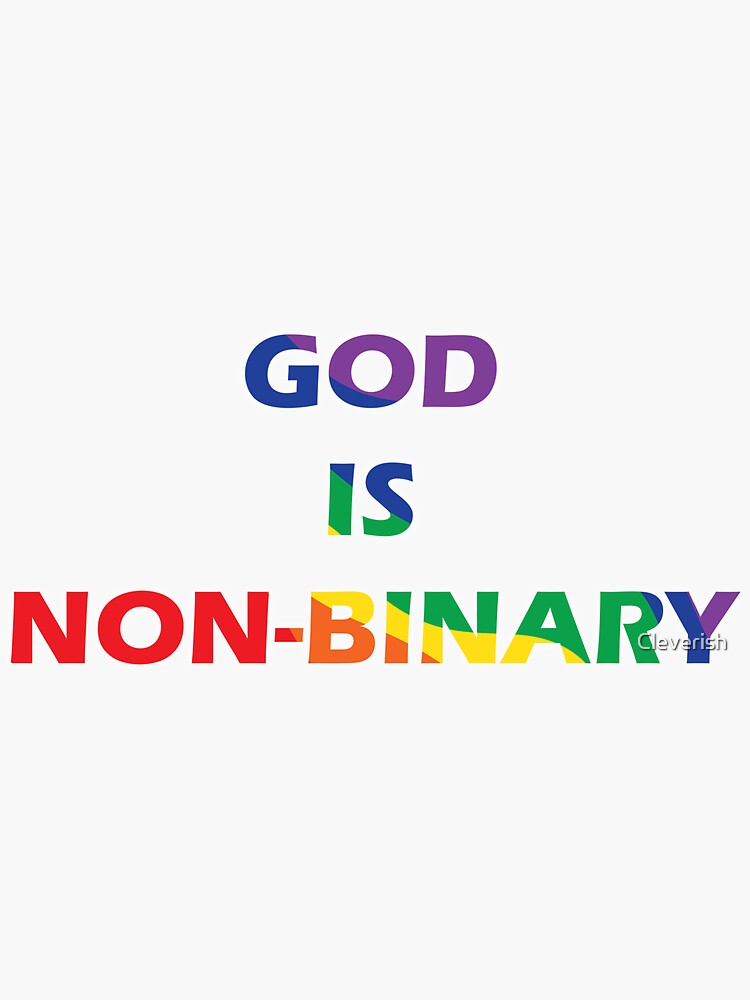 "God is non-binary" Sticker for Sale by Cleverish | Redbubble