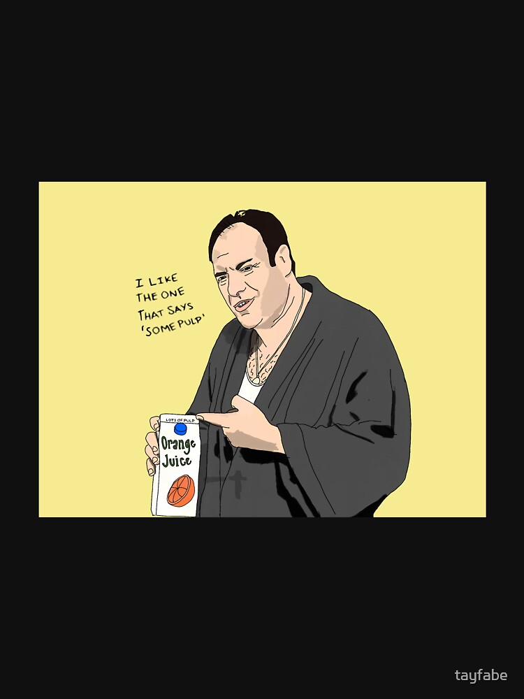 "Some Pulp" T-shirt for Sale by tayfabe | Redbubble | sopranos t-shirts ...