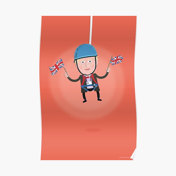 "Lets Dress…Boris Johnson Zip Wire" Poster by shufti | Redbubble