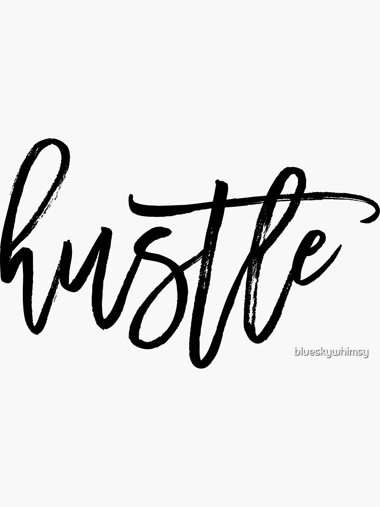 "Motivational Hustle Typography Quote" Sticker for Sale by ...