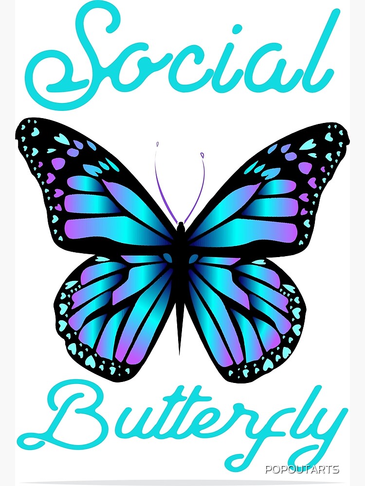 "Social Butterfly" Poster for Sale by POPOUTARTS | Redbubble