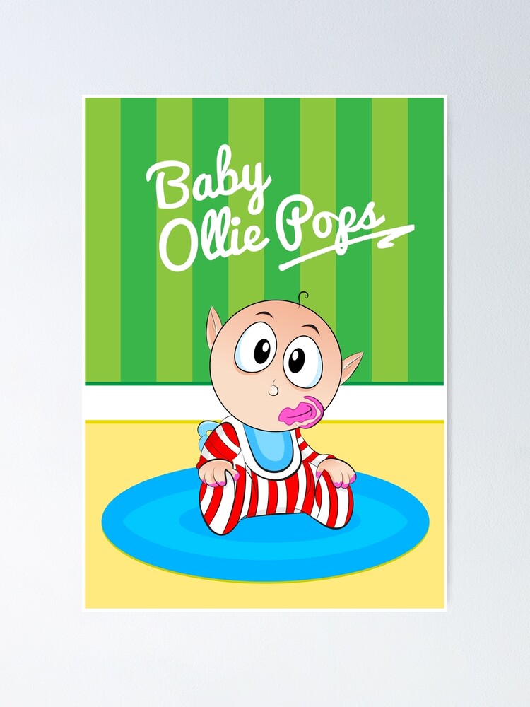 "Baby Ollie Pops" Poster for Sale by Apptronics | Redbubble