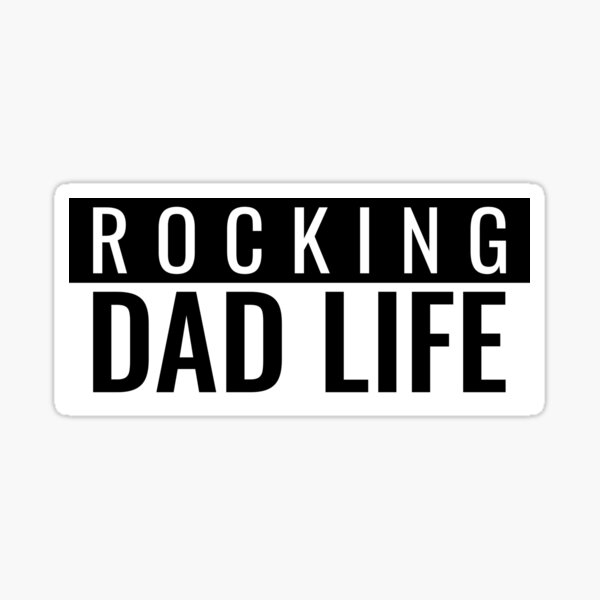 "Rocking Dad Life" Sticker for Sale by LabbyzDesignerz | Redbubble