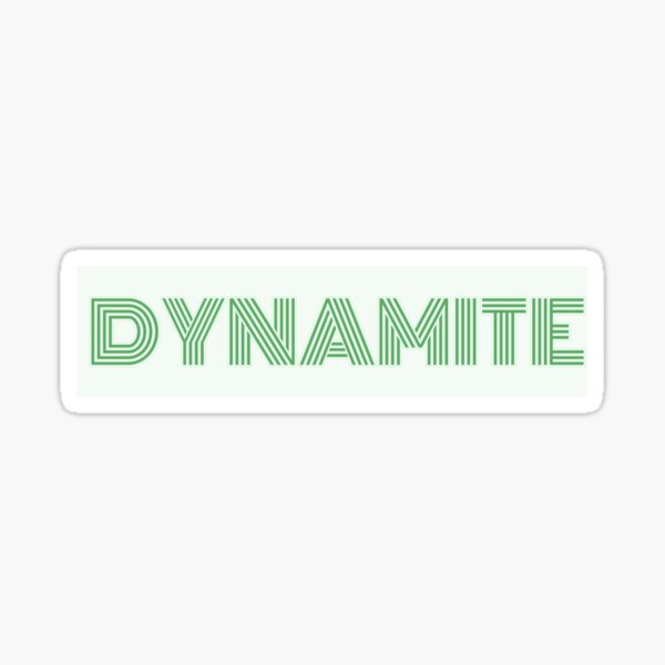 "Dynamite" Sticker for Sale by ARMYthings | Redbubble