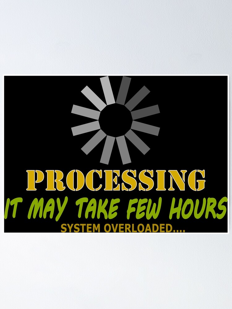 "System overloaded" Poster by uniqart2001 | Redbubble