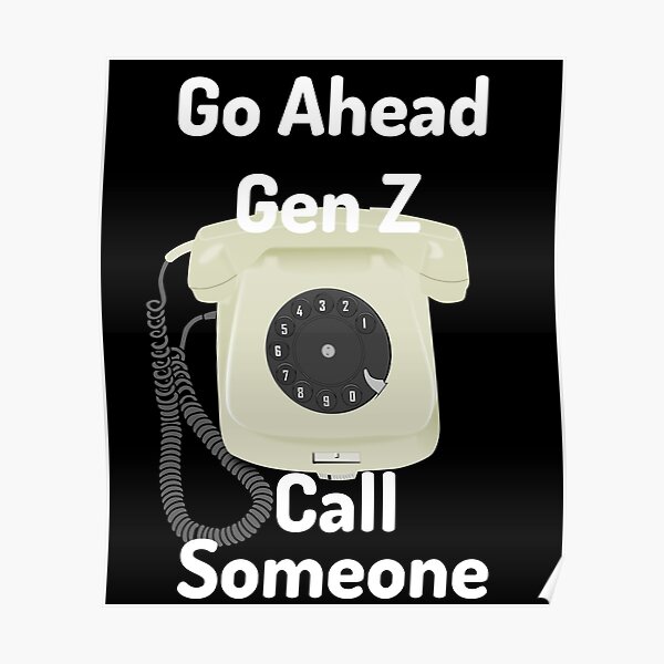 "GenZ Rotary Phone Challenge" Poster for Sale by WigglesDesigns | Redbubble