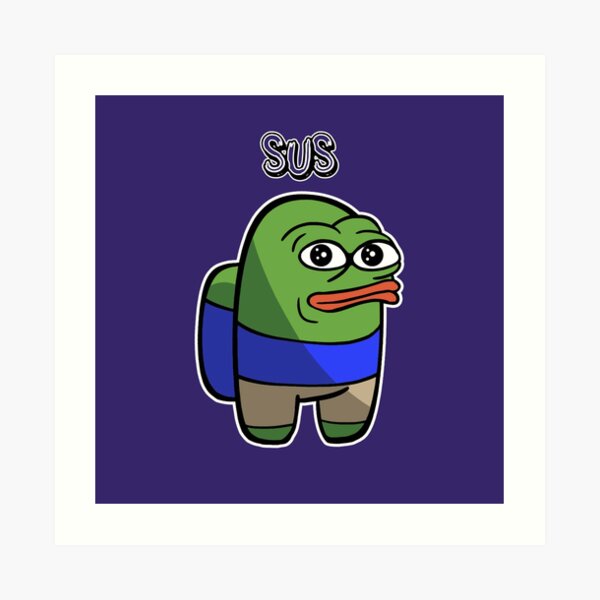 "Peepo Among Us Weird Stare: sus" Art Print by iduzarts | Redbubble