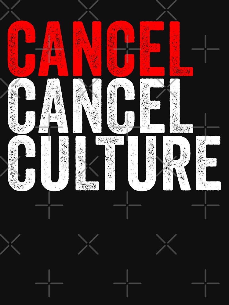 "Cancel cancel culture" T-shirt for Sale by taburok23 | Redbubble ...