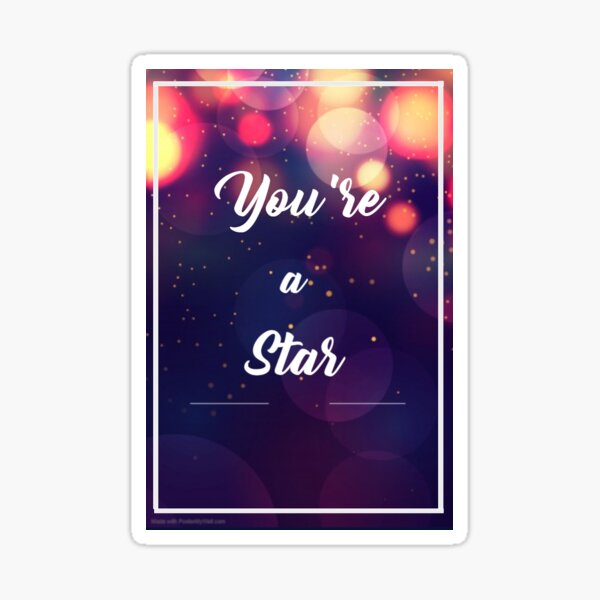 "you're a star!" Sticker for Sale by victoryheat | Redbubble