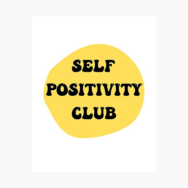 "Self Positivity Club Imperfect Circle" Photographic Print for Sale by ...