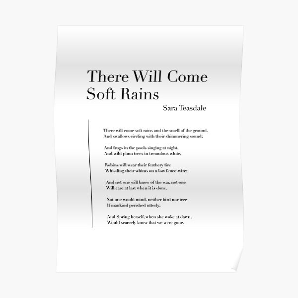 "There Will Come Soft Rains by Sara Teasdale" Poster by wisemagpie ...