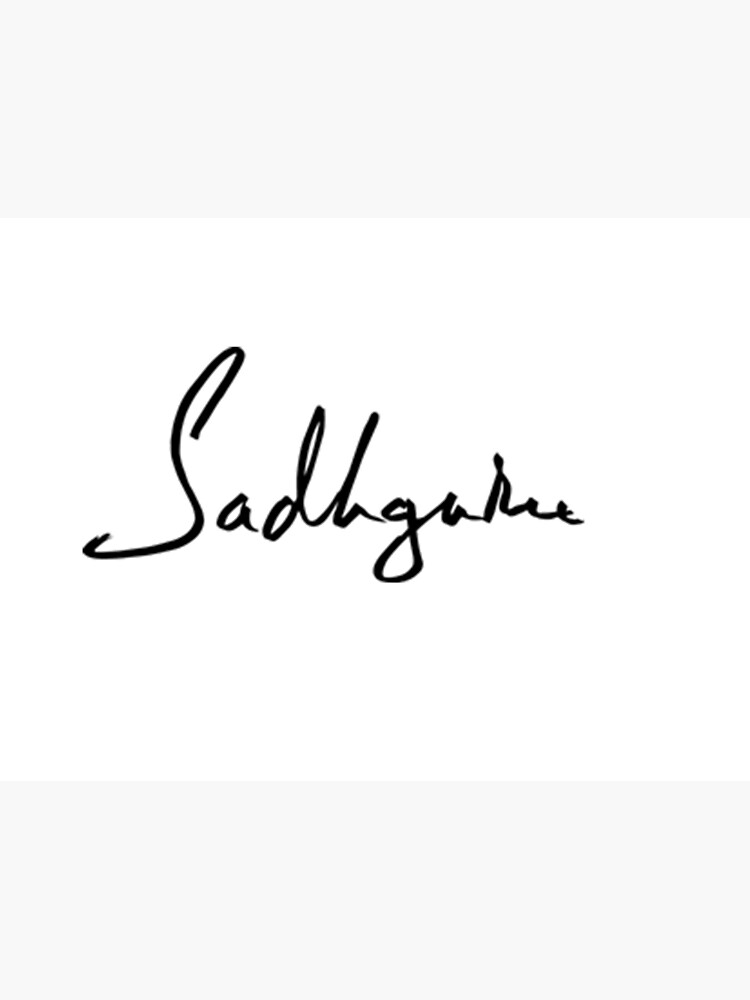 "Sadhguru Signature" Poster for Sale by Sadhguru-Quotes | Redbubble