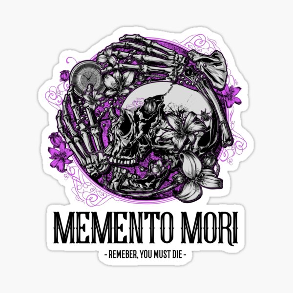 "Memento Mori Remember You Must Die Quote Design" Sticker for Sale by ...