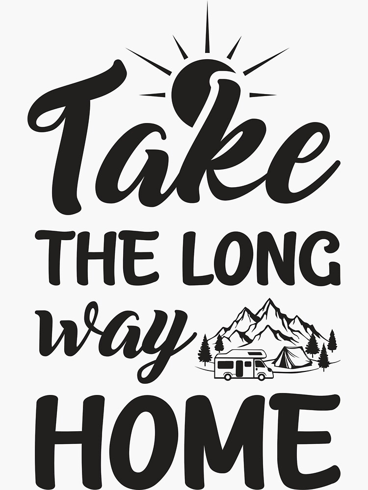 "Take the lomg way home camping car" Sticker for Sale by Milano13 ...