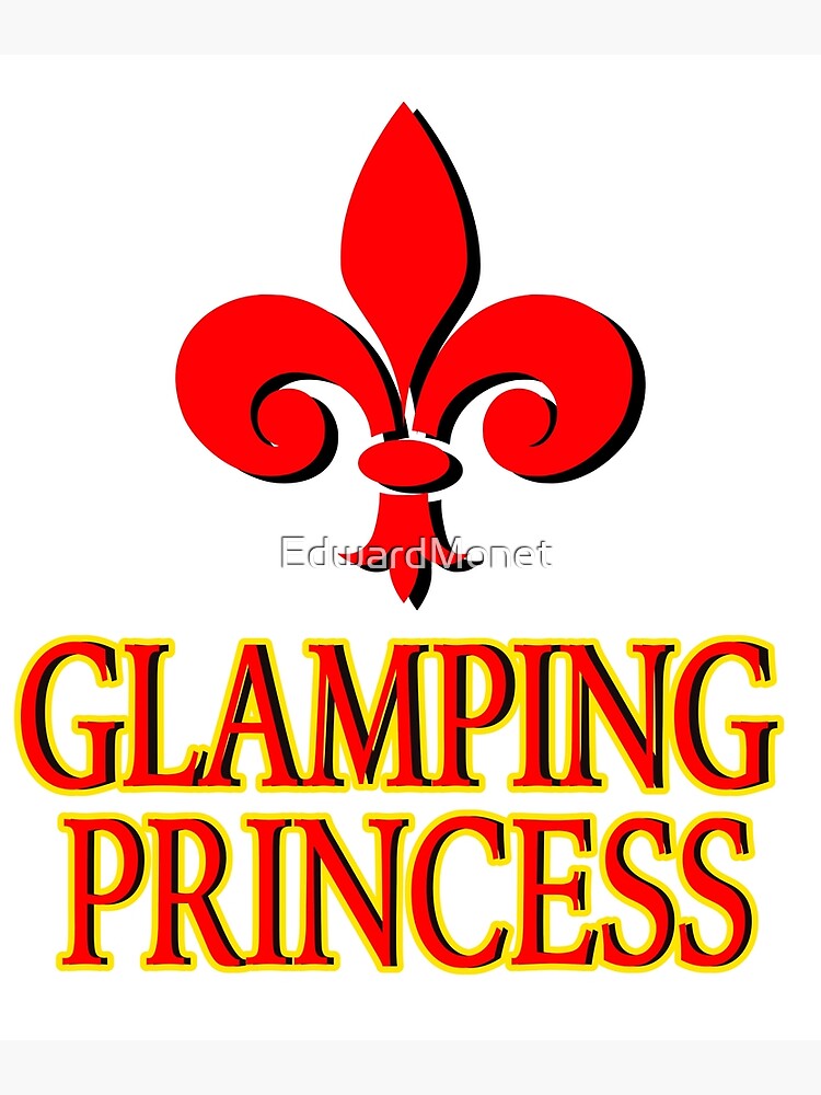 "Glamping Princess graphic for the Camping road trip" Poster for Sale ...