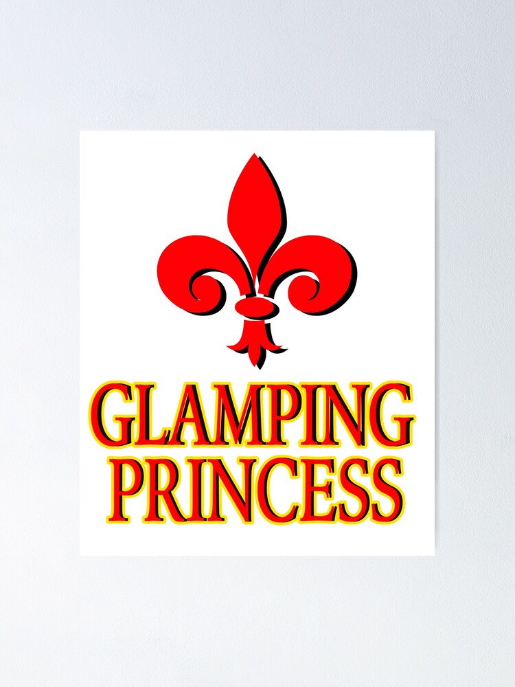 "Glamping Princess graphic for the Camping road trip" Poster for Sale ...