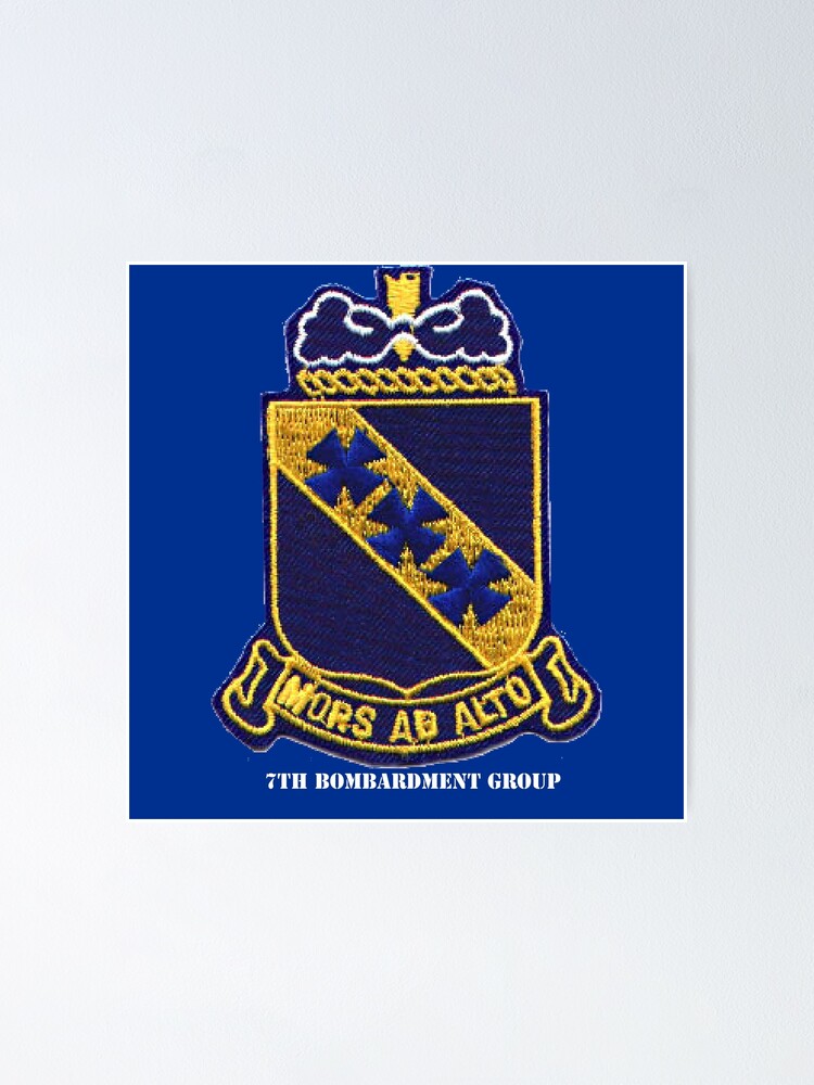 "7TH BOMBARDMENT GROUP" Poster by militarygifts | Redbubble
