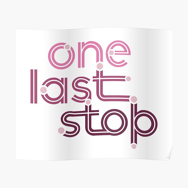 "One Last Stop 3" Poster for Sale by art-by-gui | Redbubble