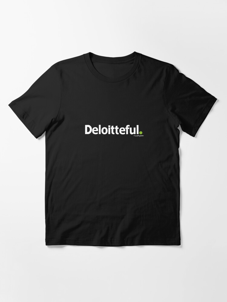 "Deloitteful. (for dark backgrounds)" T-shirt for Sale by ...