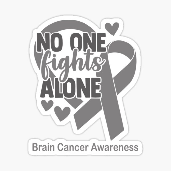 "No One Fight Alone Brain Cancer Awareness" Sticker for Sale by Sabfit ...