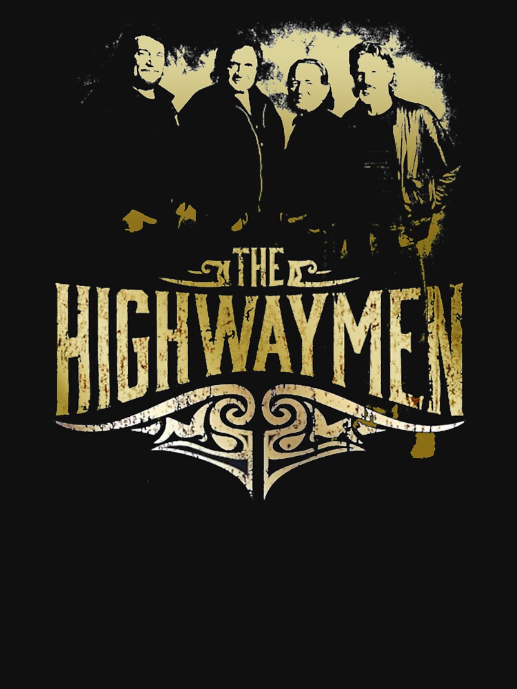 "The Highwaymen Shirt" T-shirt for Sale by neonmonster08 | Redbubble ...