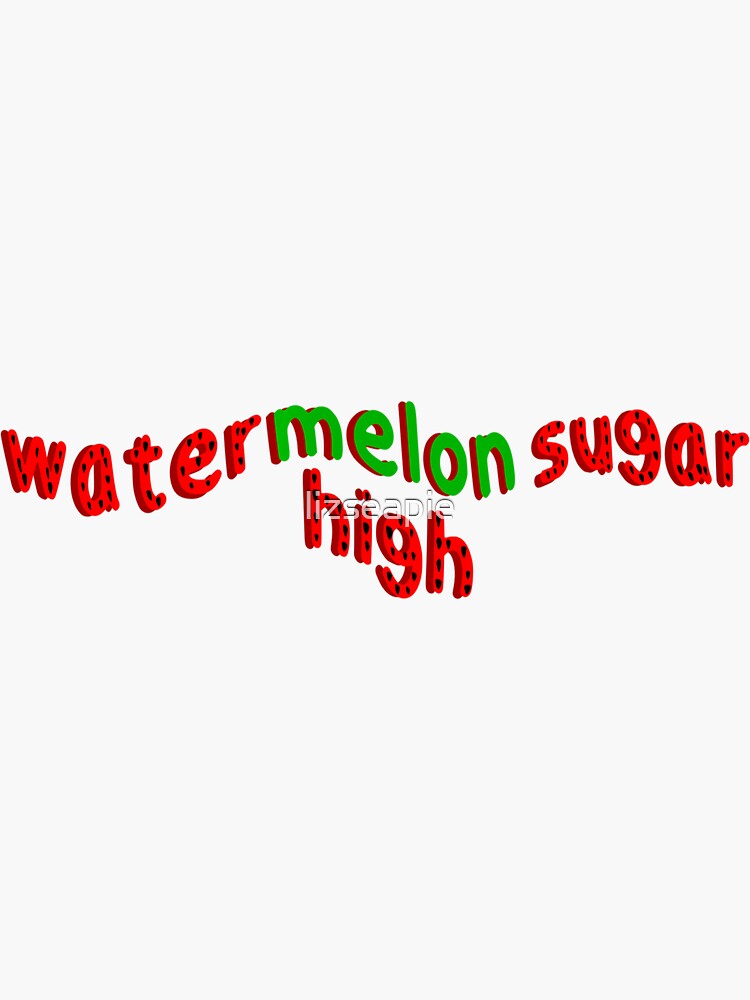 "watermelon sugar high " Sticker for Sale by lizseapie | Redbubble
