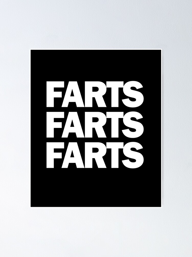 "Farts Farts Farts" Poster for Sale by Primotees | Redbubble