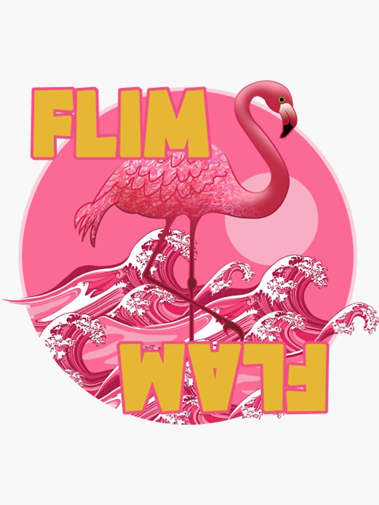 "Flim Flam Flamingo" Sticker for Sale by WelcomeToMarlon | Redbubble