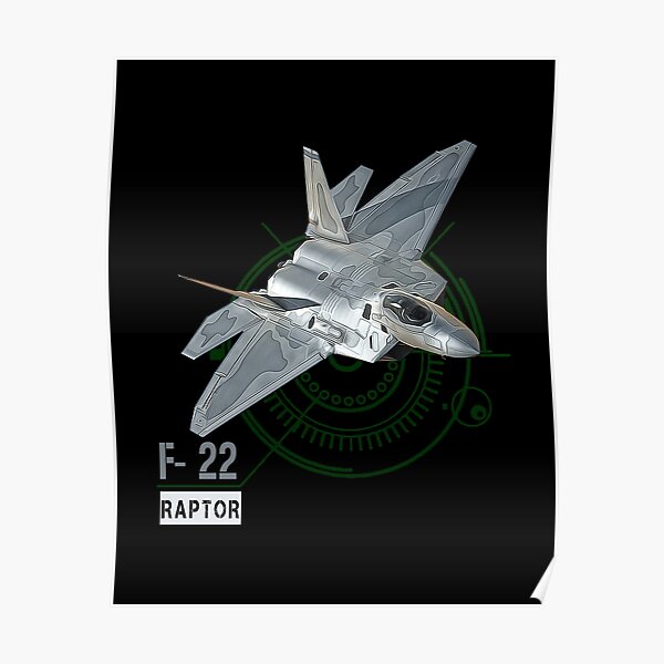"F-22 RAPTOR" Poster by LovelyMoi | Redbubble