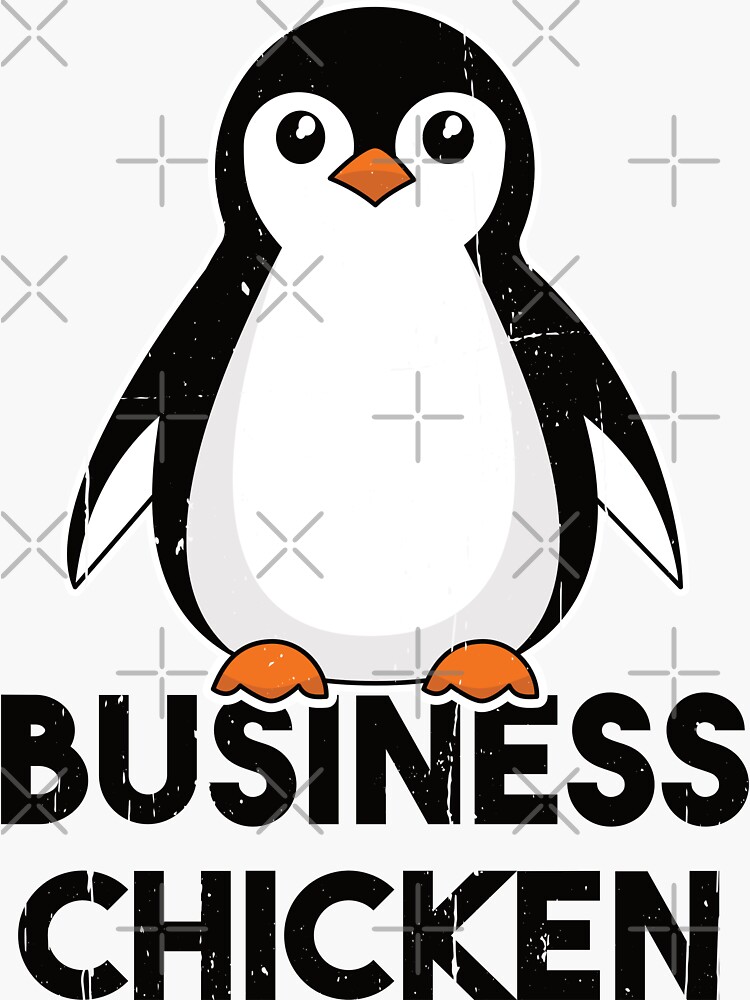 "Business Chicken: Penguin Proper Animal Nam" Sticker for Sale by ...