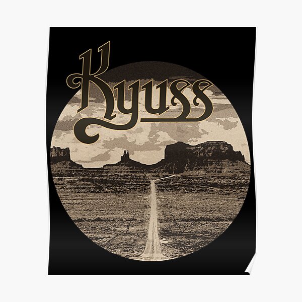 "Kyuss" Poster for Sale by PsychoProjectTS | Redbubble