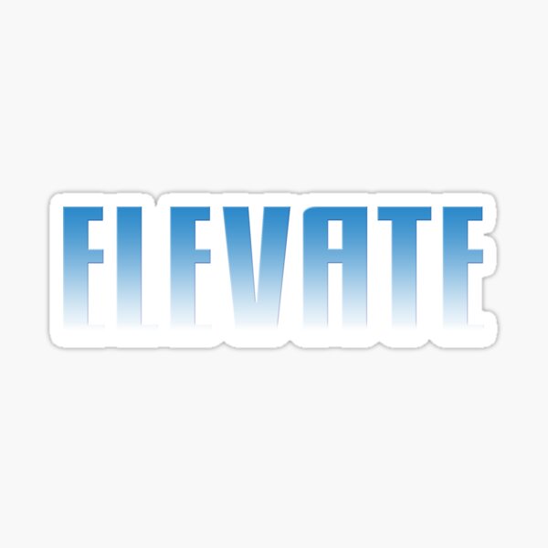 "Elevate" Sticker for Sale by giraffeKi | Redbubble
