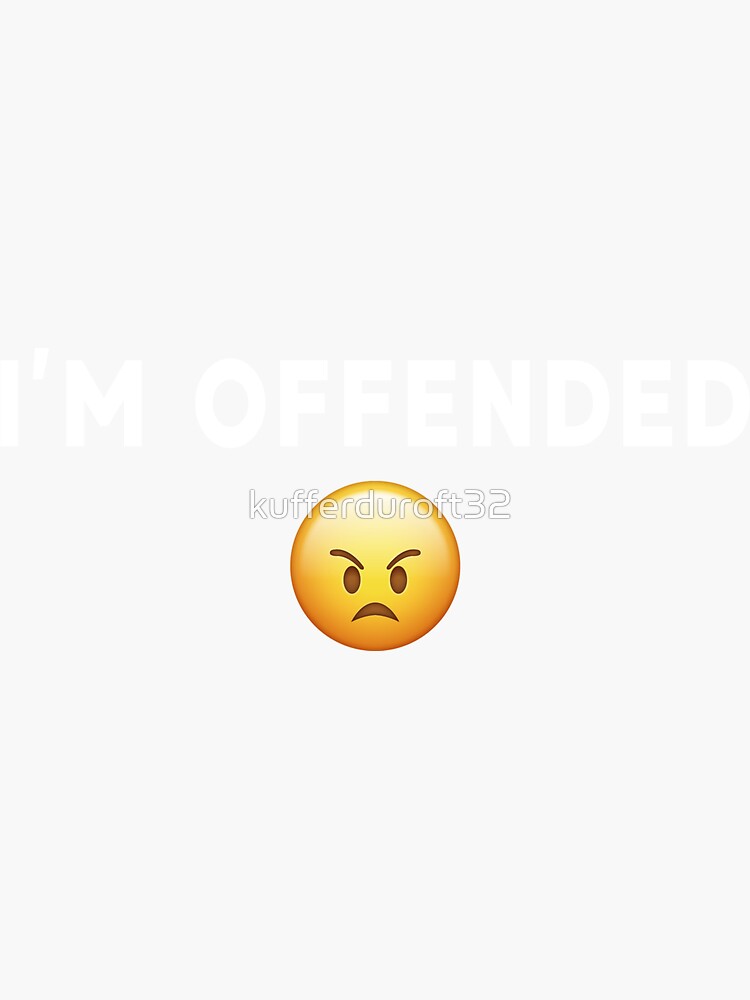 "I'm Offended - Im Offended Angry Emoji Face" Sticker for Sale by ...