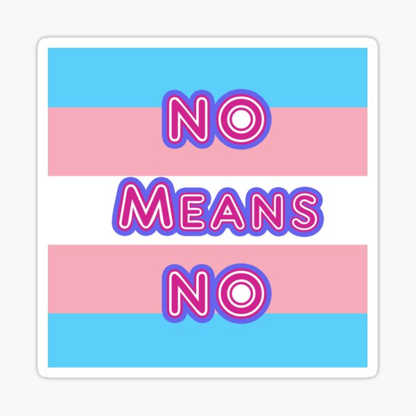"No Means No Transexual Flag" Sticker for Sale by jadeeleerio | Redbubble