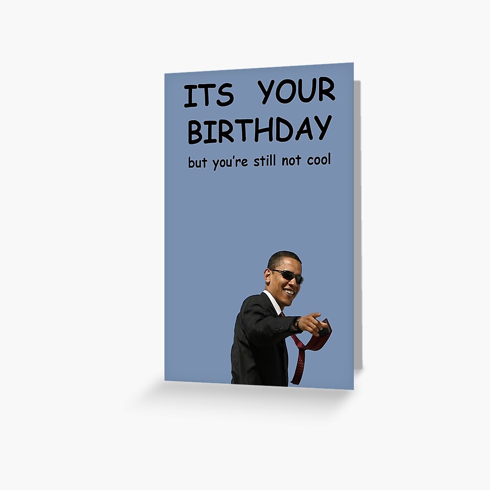 "Obama birthday card" Greeting Card for Sale by pixiexx | Redbubble