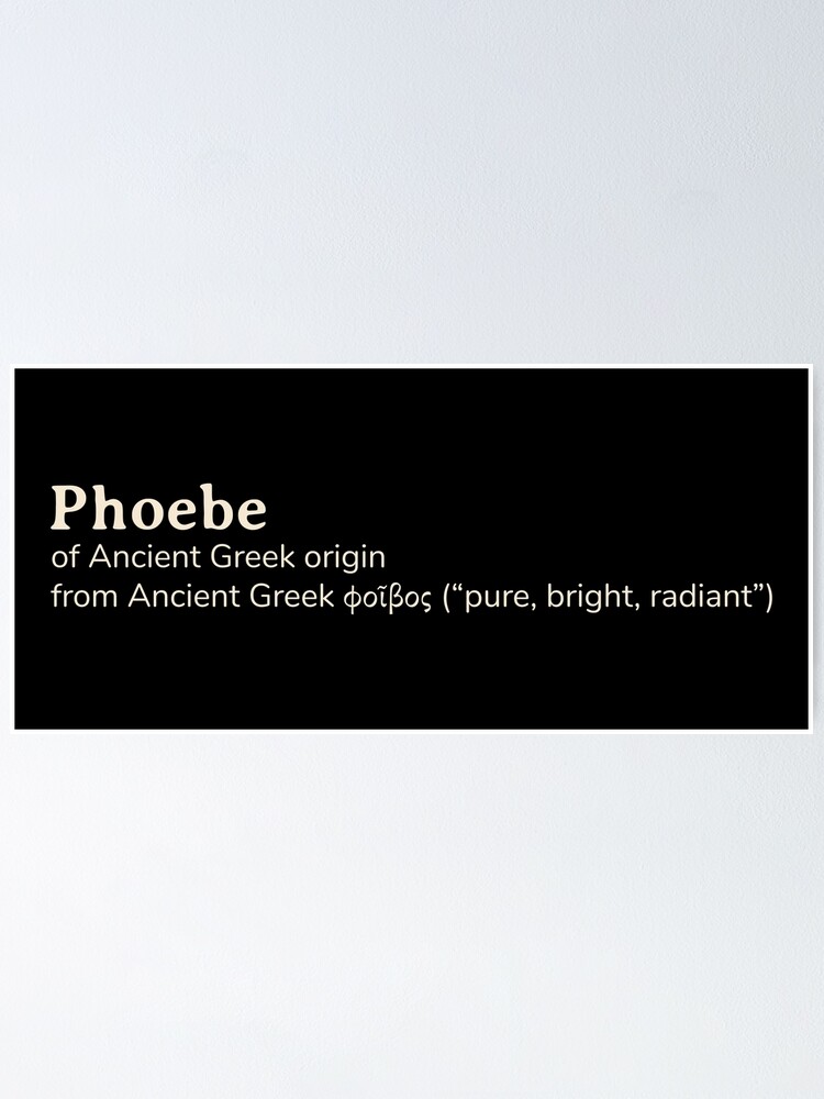 "Phoebe name etymology" Poster by YourNameStory | Redbubble