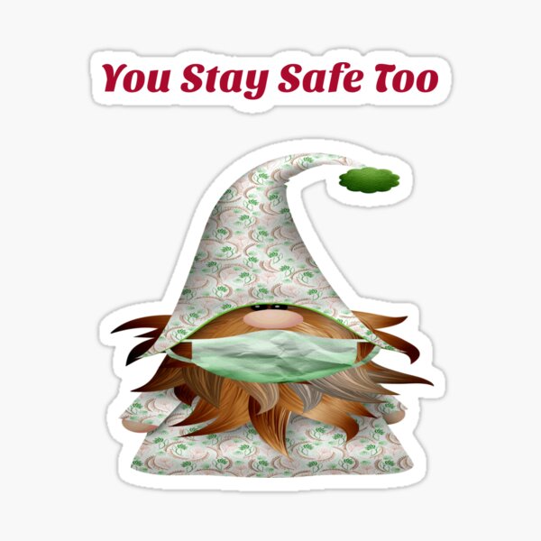 "You Stay Safe Too" Sticker for Sale by creativeknow | Redbubble