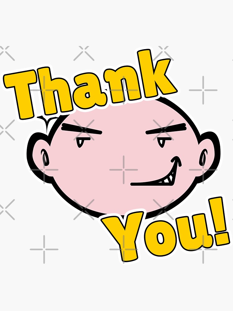 "Ah Thank you very Much" Sticker for Sale by daanI-maqsood | Redbubble