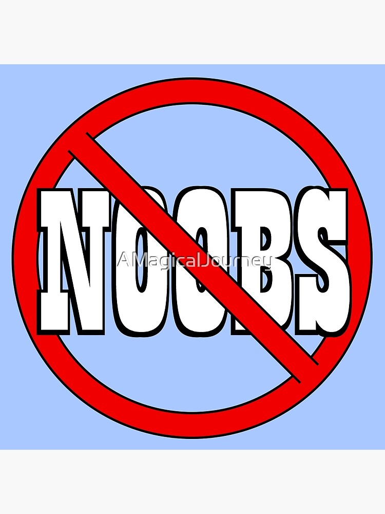 "No Noobs Allowed - Gamer PC Master Race Steam" Art Print by ...