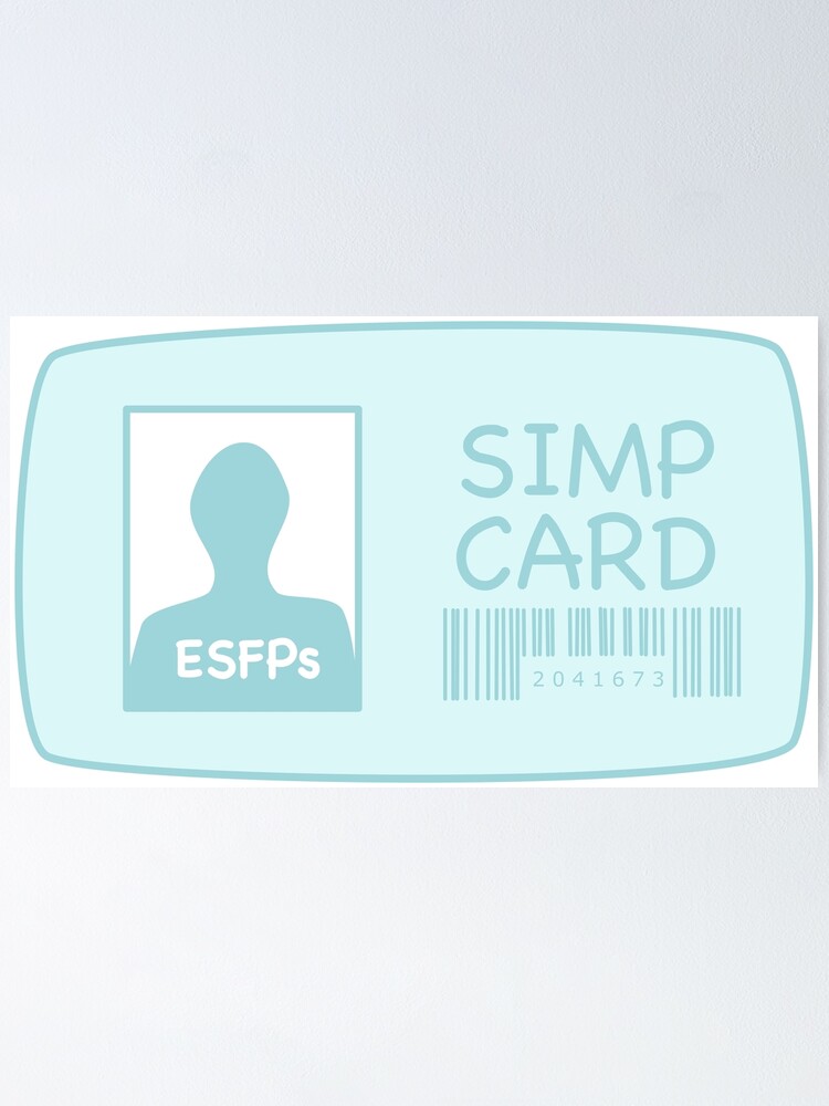 "ESFP Simp Card" Poster by JordynD | Redbubble