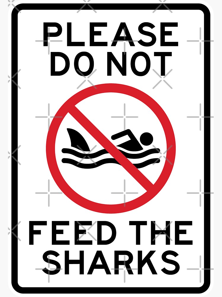 "Please Do Not Feed The Sharks No Swimming Sign" Sticker for Sale by ...