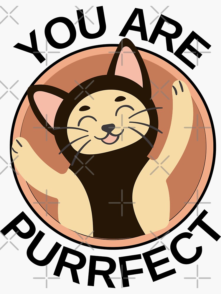 "You Are Purrfect" Sticker for Sale by ridhwahisaj | Redbubble