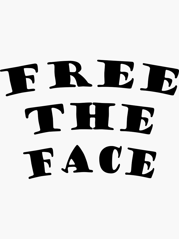 "Free the Face" Sticker for Sale by SOTNINC | Redbubble