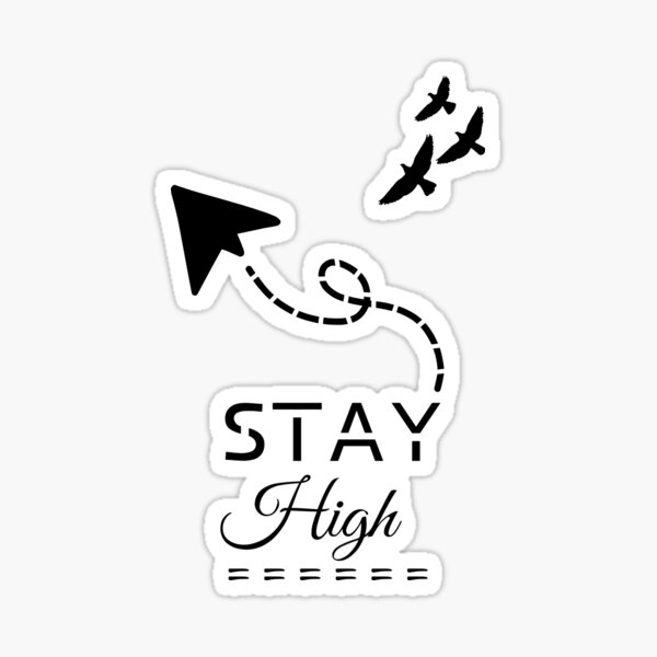 "Stay High Quotes " Sticker for Sale by Amilights | Redbubble