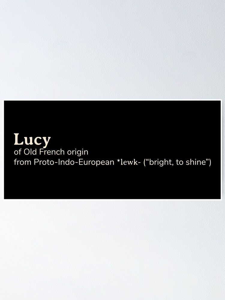 "Lucy name etymology" Poster for Sale by YourNameStory | Redbubble