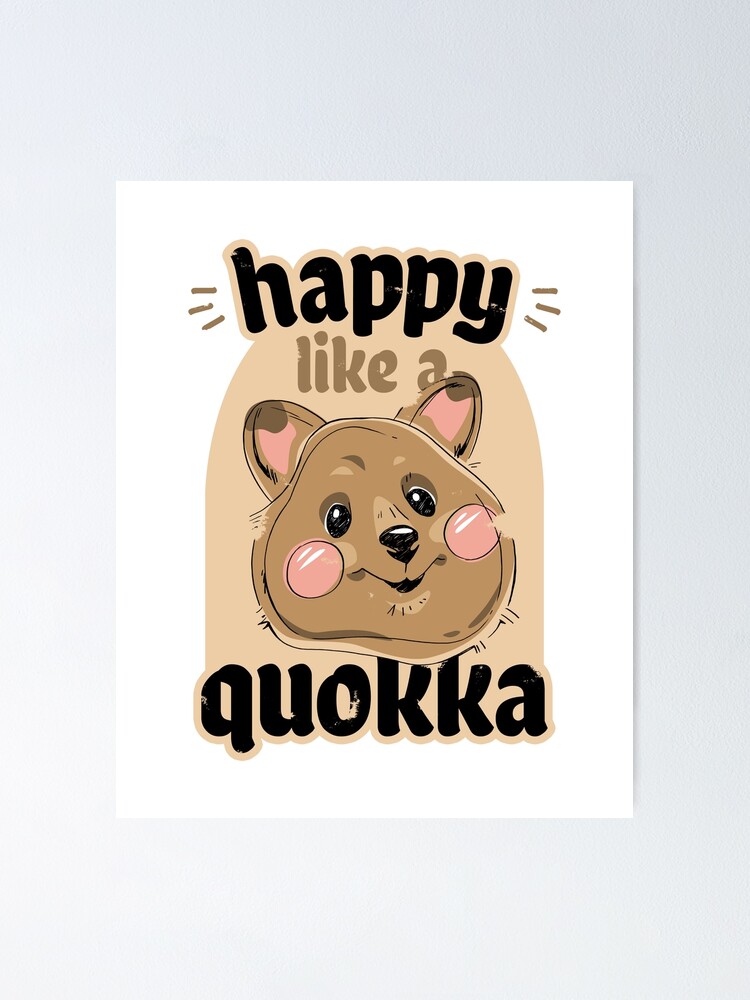 "Happy Like a Quokka 6" Poster by art-by-gui | Redbubble