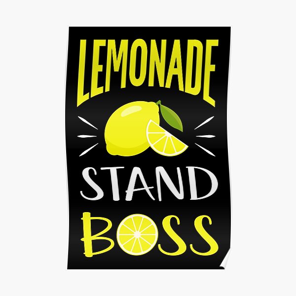 "Lemonade Stand Boss II - Summer and Lemons" Poster by lemon-pepper ...