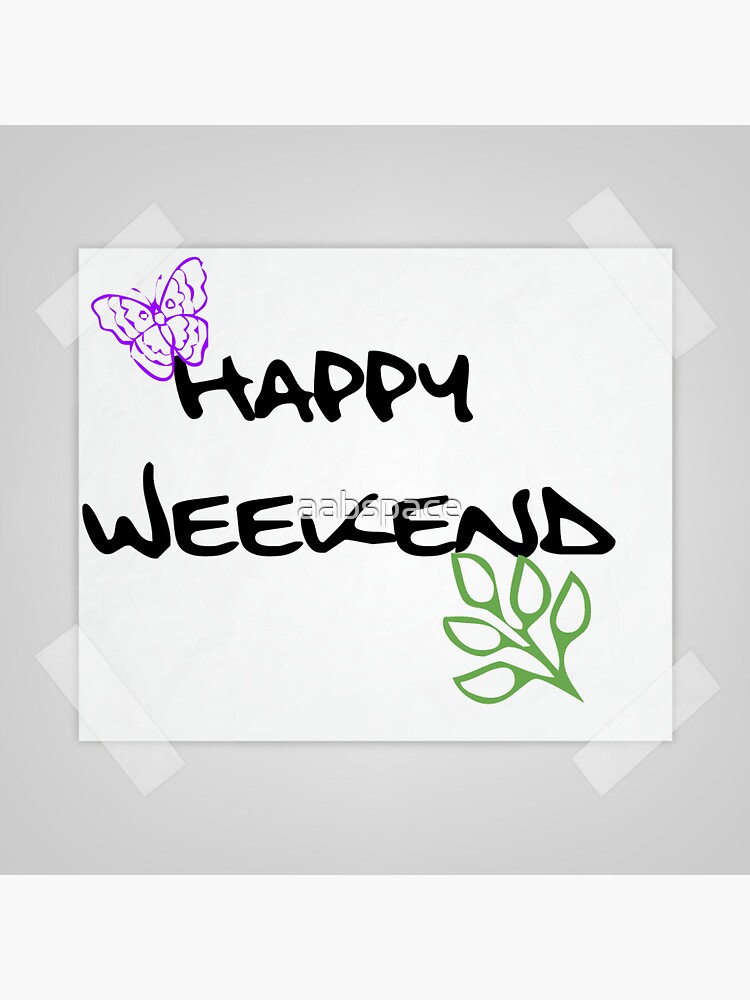 "Happy weekend" Sticker for Sale by aabspace | Redbubble