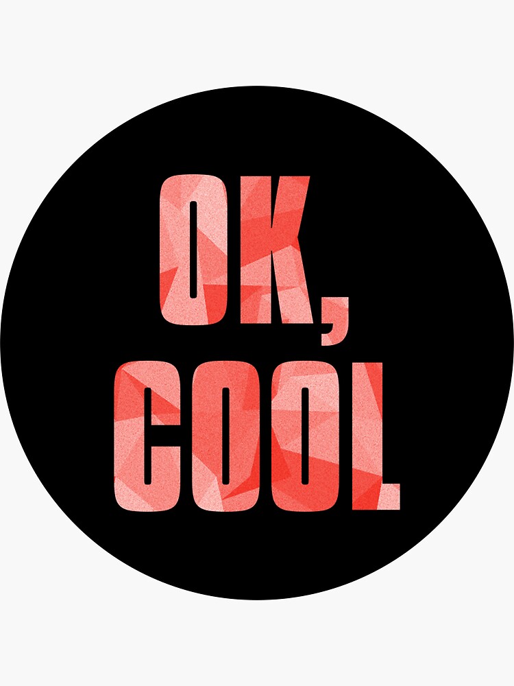 "Ok Cool - Triangle Pattern Red Text" Sticker by dylanxh | Redbubble