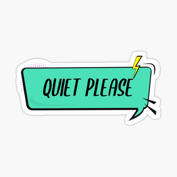 "Quiet Please" Sticker by Wachi-A | Redbubble
